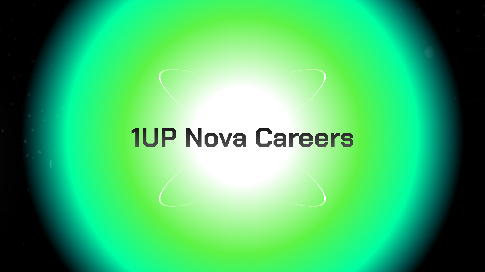 1UP Nova — Careers